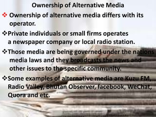 Alternative media and its required details. | PPTX | Internet | Computing
