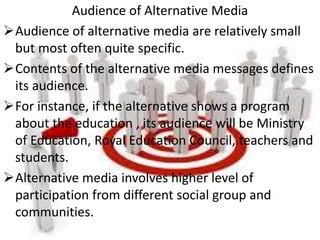 Alternative media and its required details. | PPTX