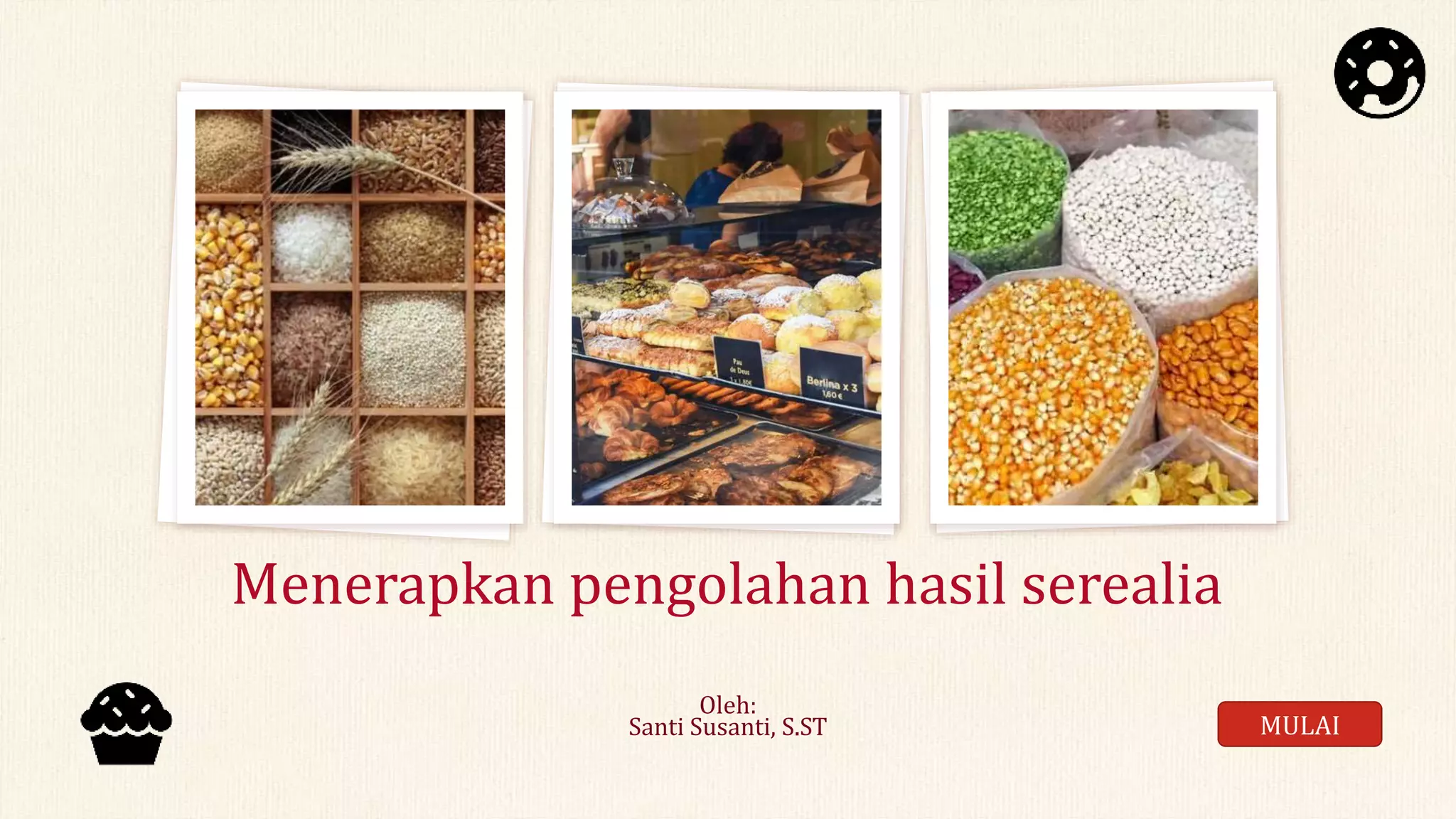 MEDIA AJAR (Menerapkan pengolahan hasil serealia).pptx