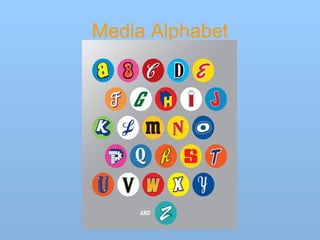 Media Alphabet | PPT