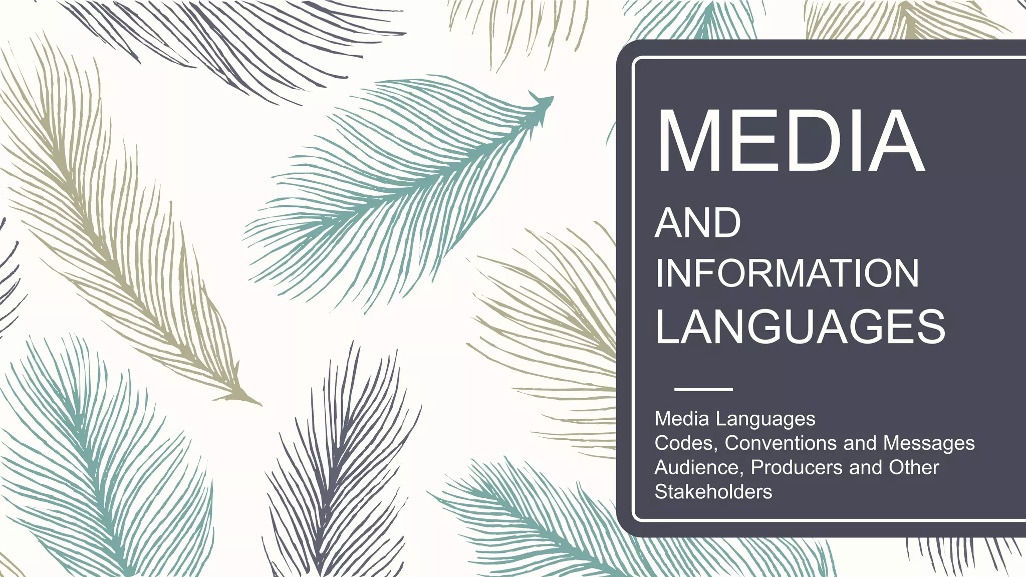 Media and Information Literacy: Media and Information Languages | PPTX