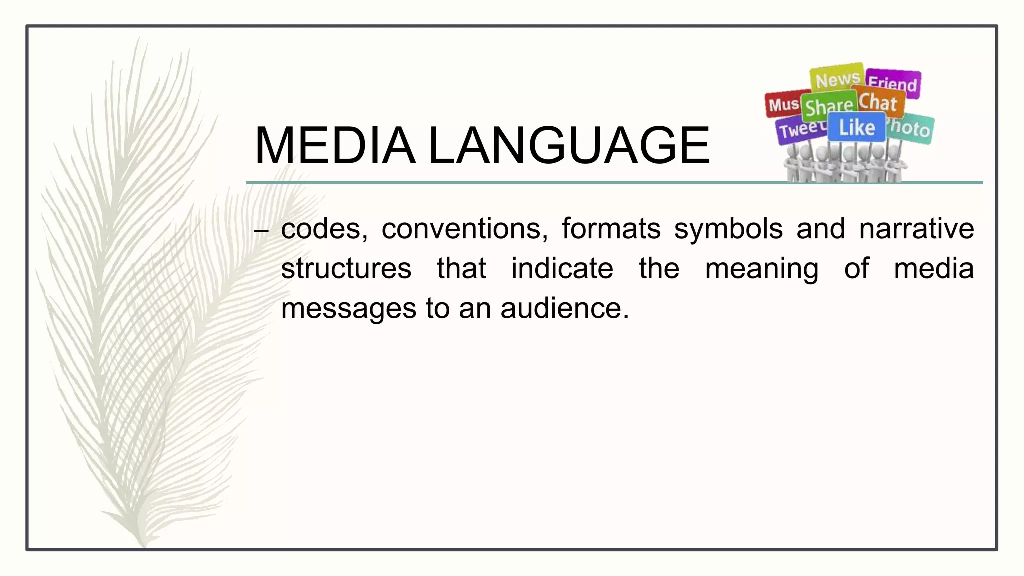 Media and Information Literacy: Media and Information Languages | PPTX