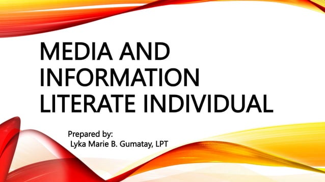 Media and Information Literate individuals.pptx | Internet for ...