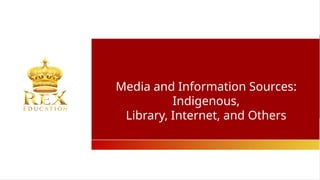 Media+and+Information+Sources-+Indigenous,+Library,+Internet,+and ...