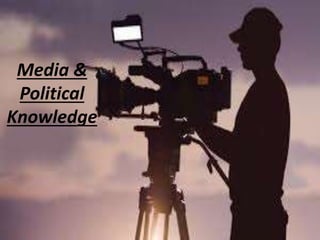 Media and political knowledge | PPTX