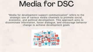 media and tool Development support communication.pptx