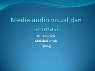 Media audio visual dan animasi | PPT