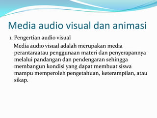 Media audio visual dan animasi | PPT