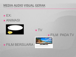 Media berdasarkan unsur pokok | PPT