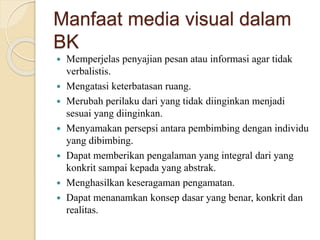Media Visual (matakuliah media BK) | PPTX