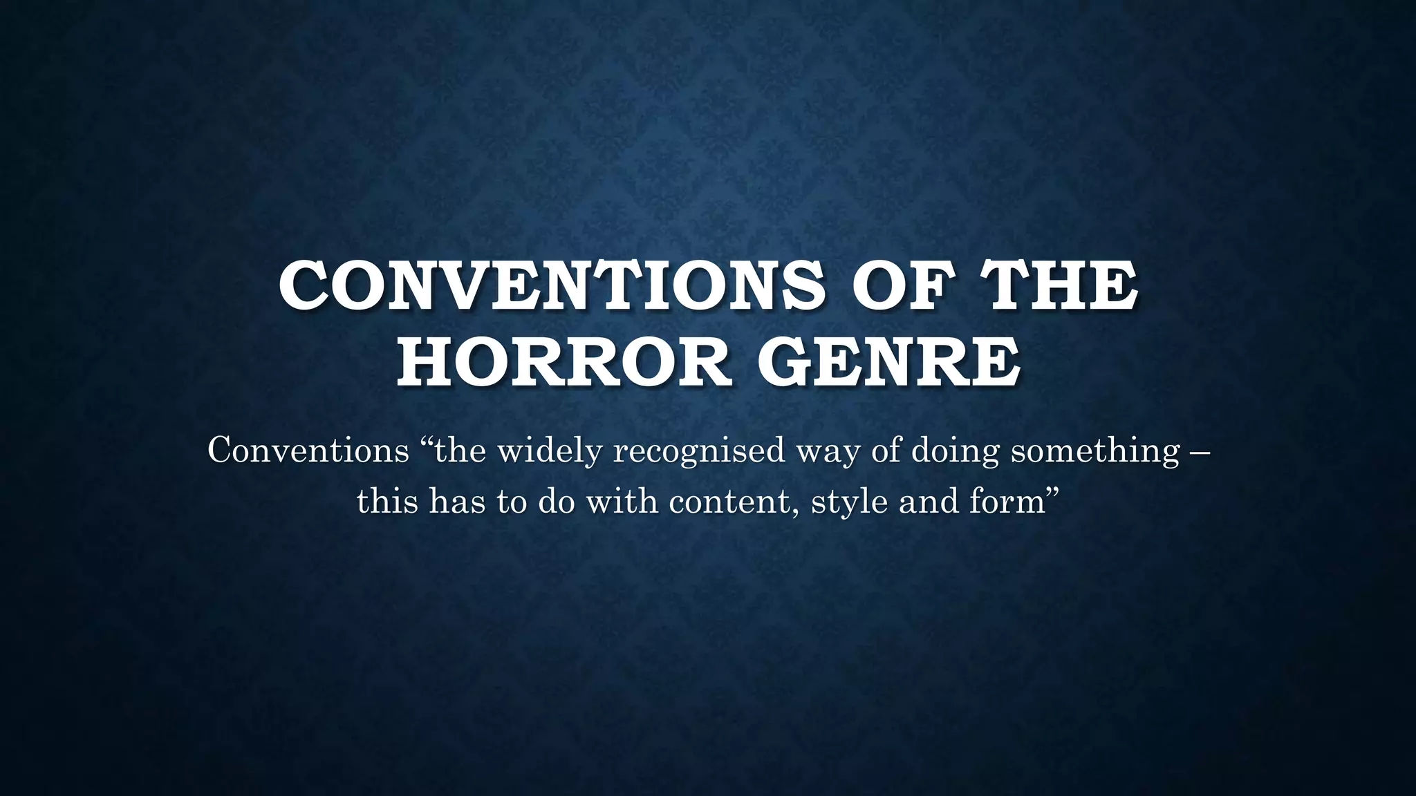 Conventions of the Horror Genre | PPT