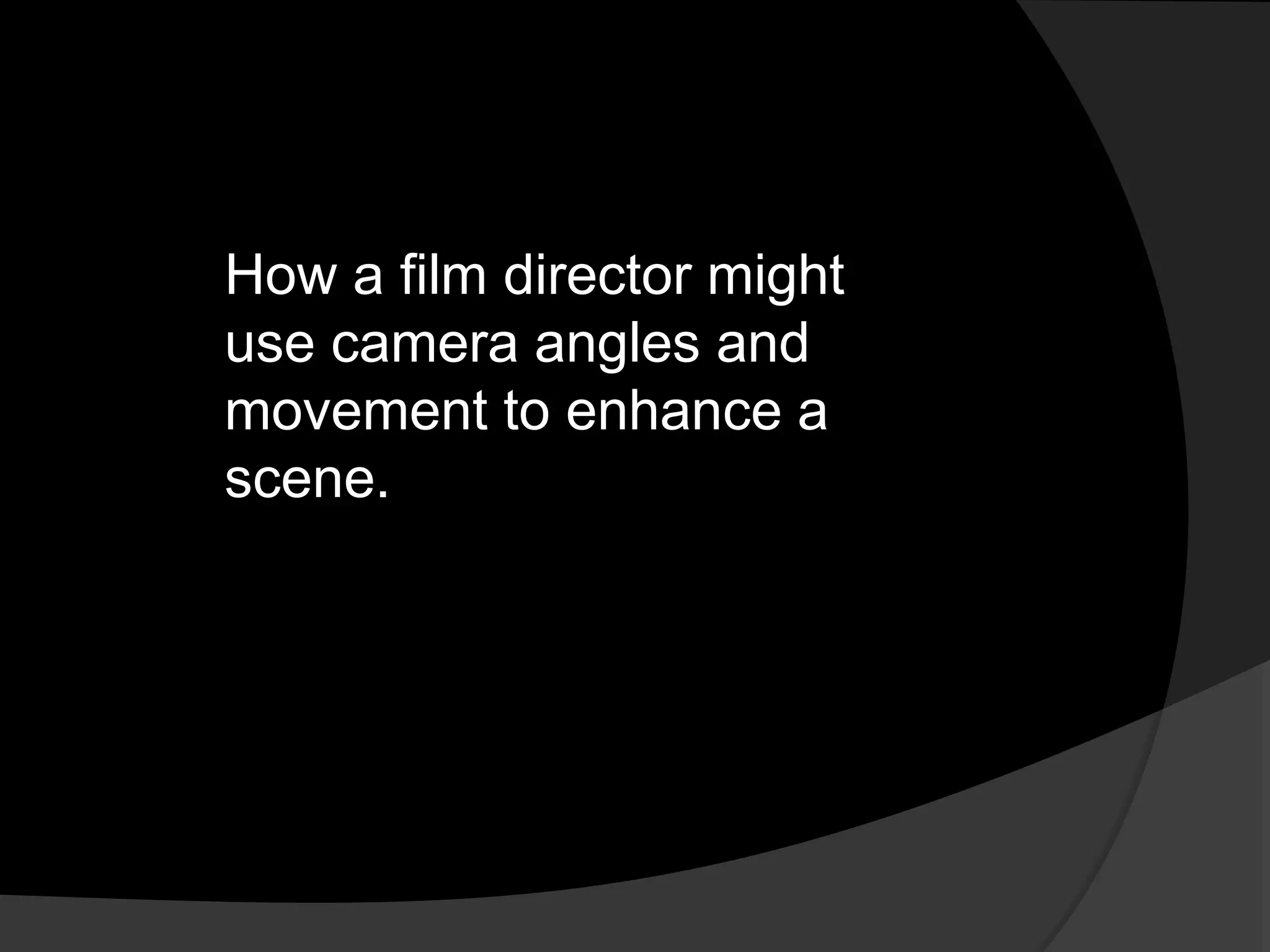 Camera Angles & Camera Movements | PPTX