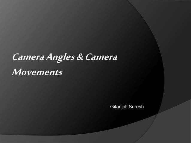 Camera Angles & Camera Movements | PPTX