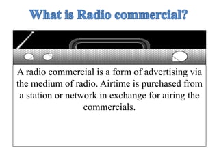 Radio Commercial | PPTX