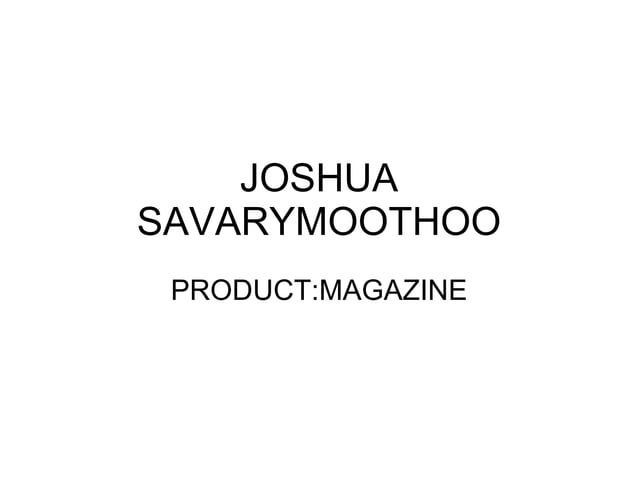 Media Coursework As Josh Magazine | PPT