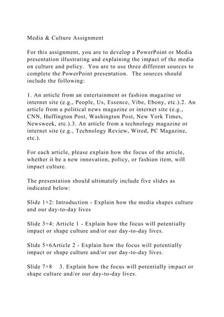 Media & Culture AssignmentFor this assignment, you are to develo.docx