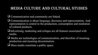 Media culture, audience reception & cultural studies | PPT