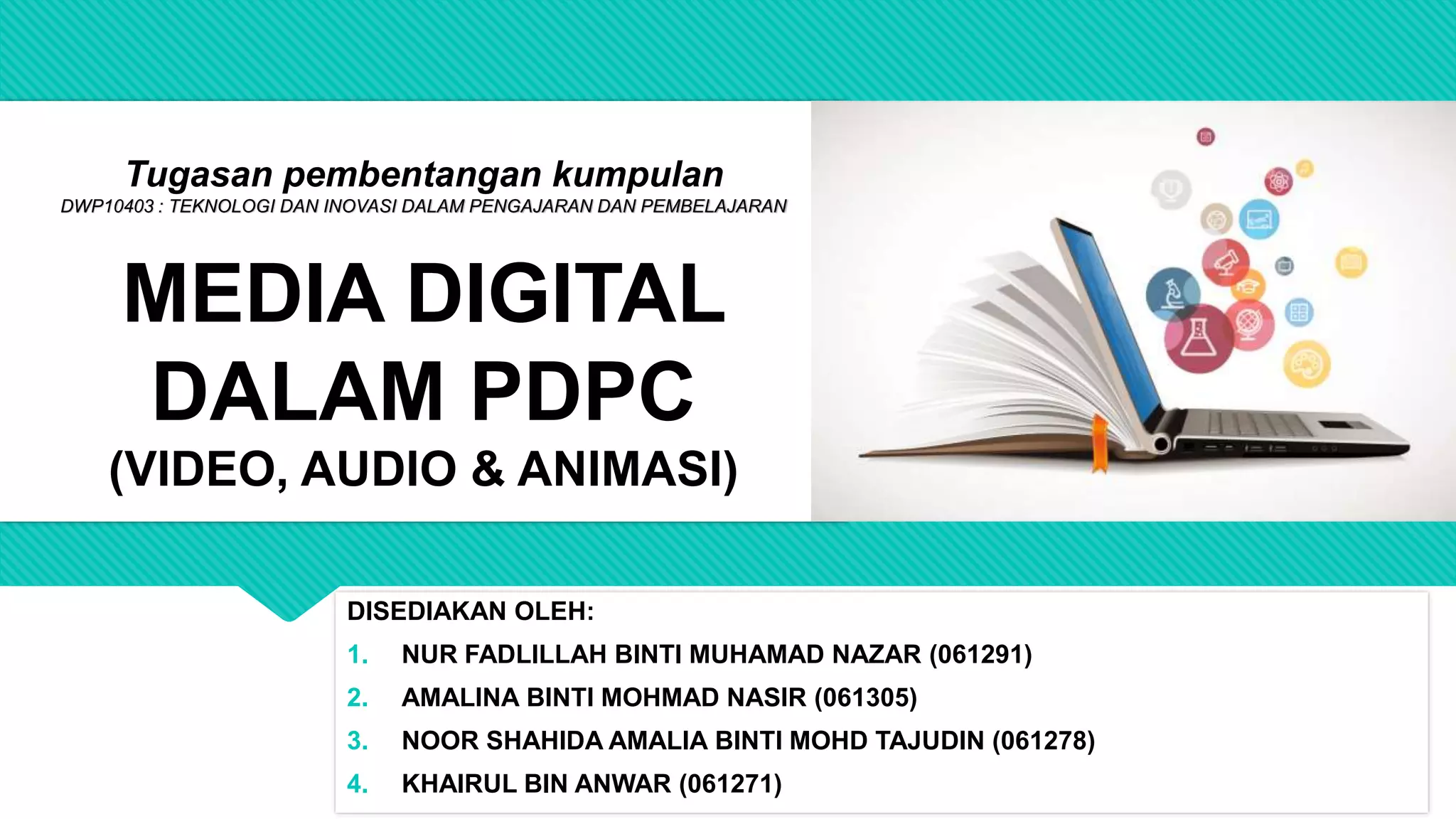 PENGGUNAAN MEDIA AUDIO, VIDEO DAN ANIMASI DALAM PDPC | PPTX