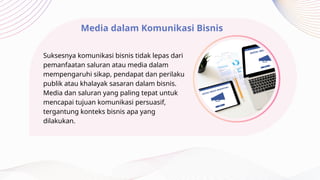 Media dan Teknologi dalam Komunikasi Bisnis.pptx