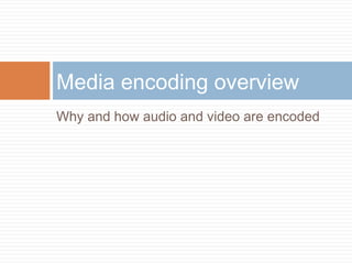 Media Encoding | PPT