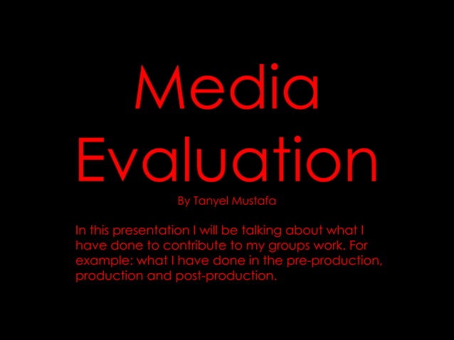 Media Evaluation - Tanyel Mustafa | PPT