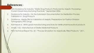 Aseptic Media Fill or Process simulation. | PPTX