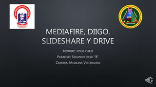 Mediafire, diigo, slideshare y drive | PPTX