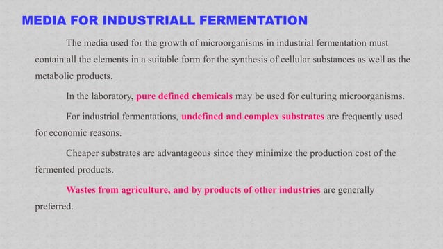 Media for industrial fermentation | PPTX