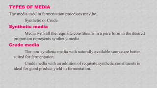 Media for industrial fermentation | PPTX