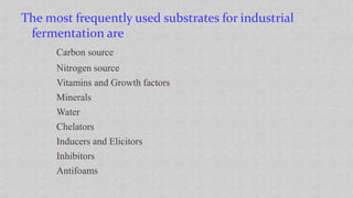 Media for industrial fermentation | PPTX