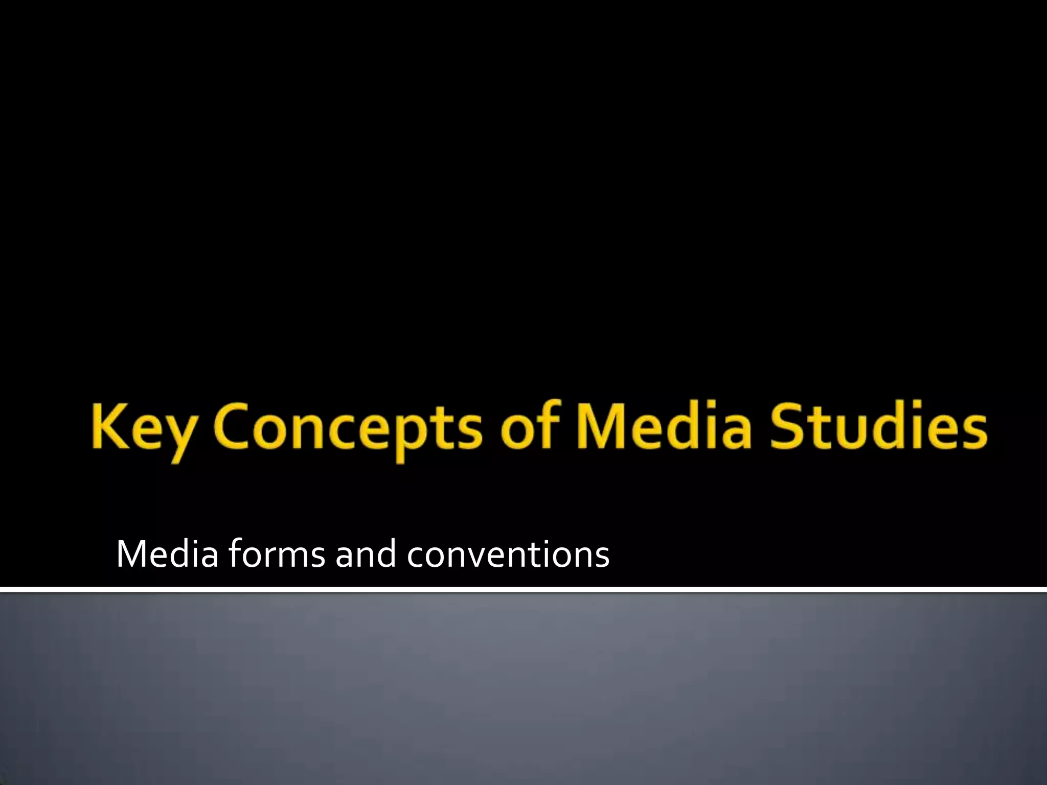 Media forms and conventions | PPTX