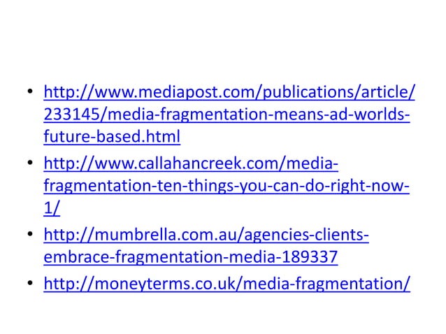 Media fragmentation | PPTX | Media Industry | Industries