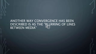 Convergence | PPTX