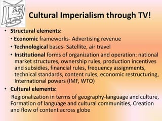 Media globalisation and cultural imperialism | PPTX