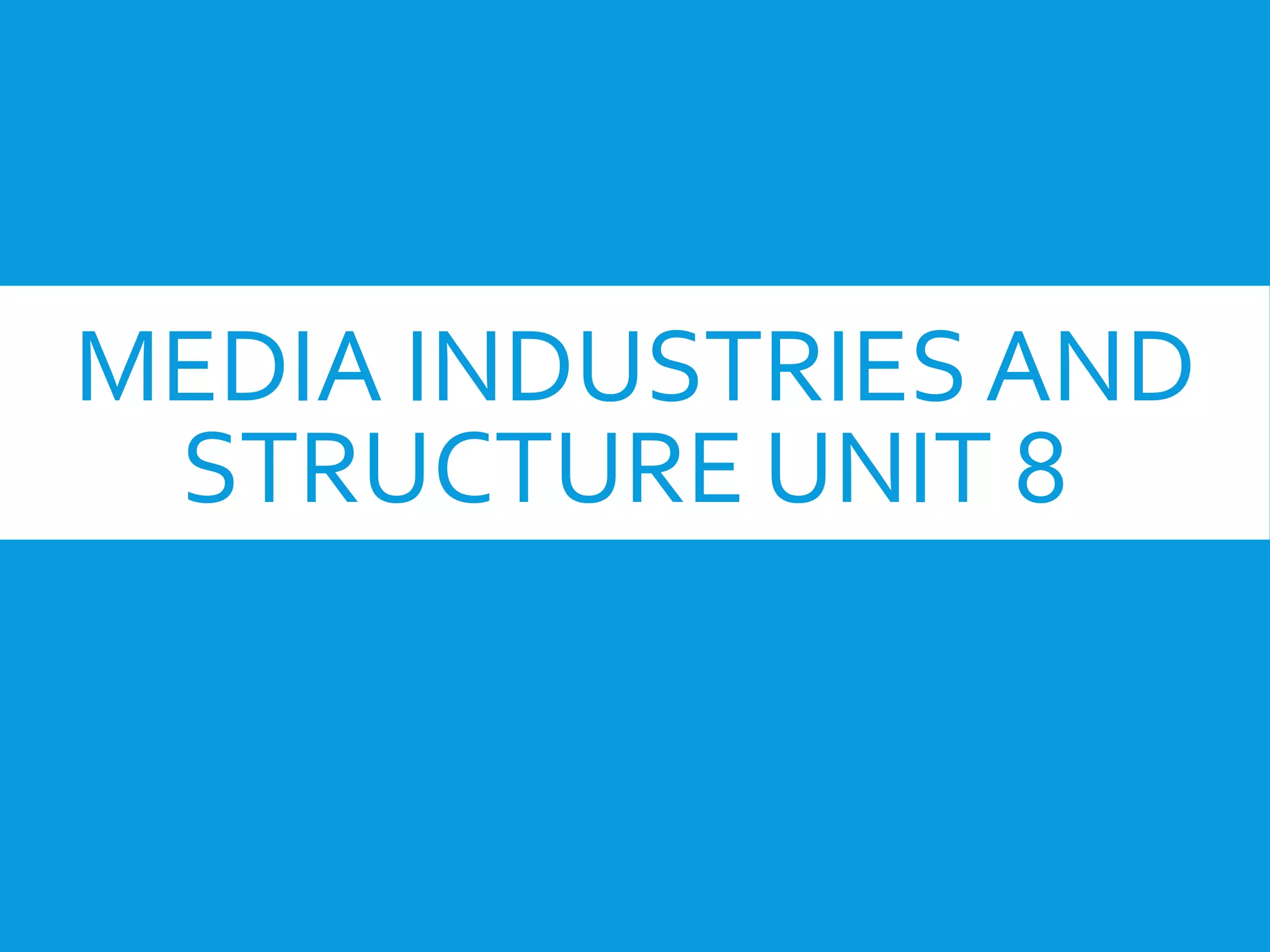 Media industries and structure | PPT