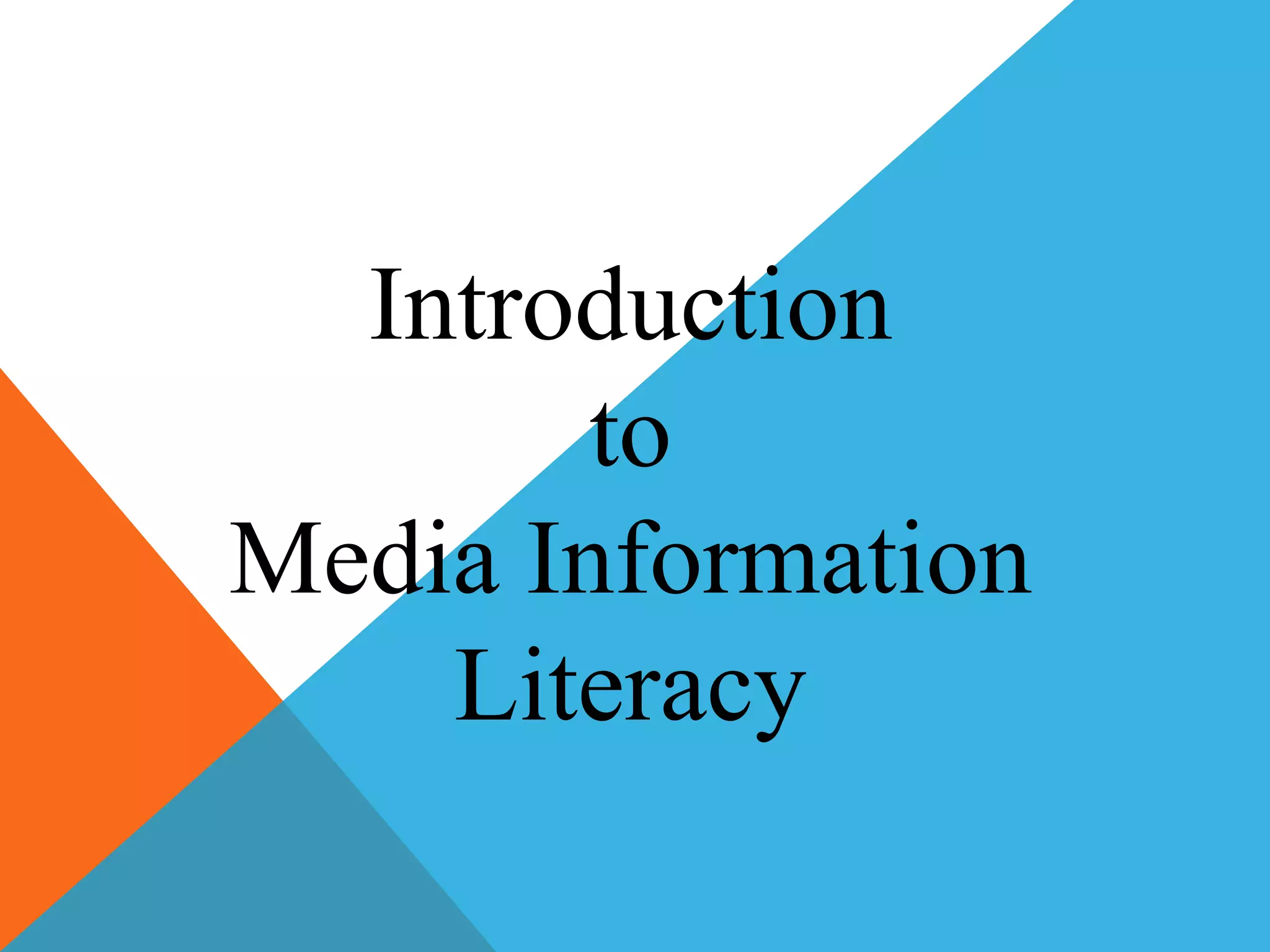 MEDIA INFORMATION LITERACY_WEEK 1.pptx