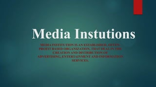 Media Institutions | PPTX