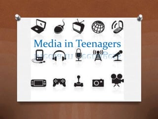 Media in teenagers | PPTX