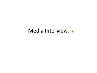 Media interview | PPTX