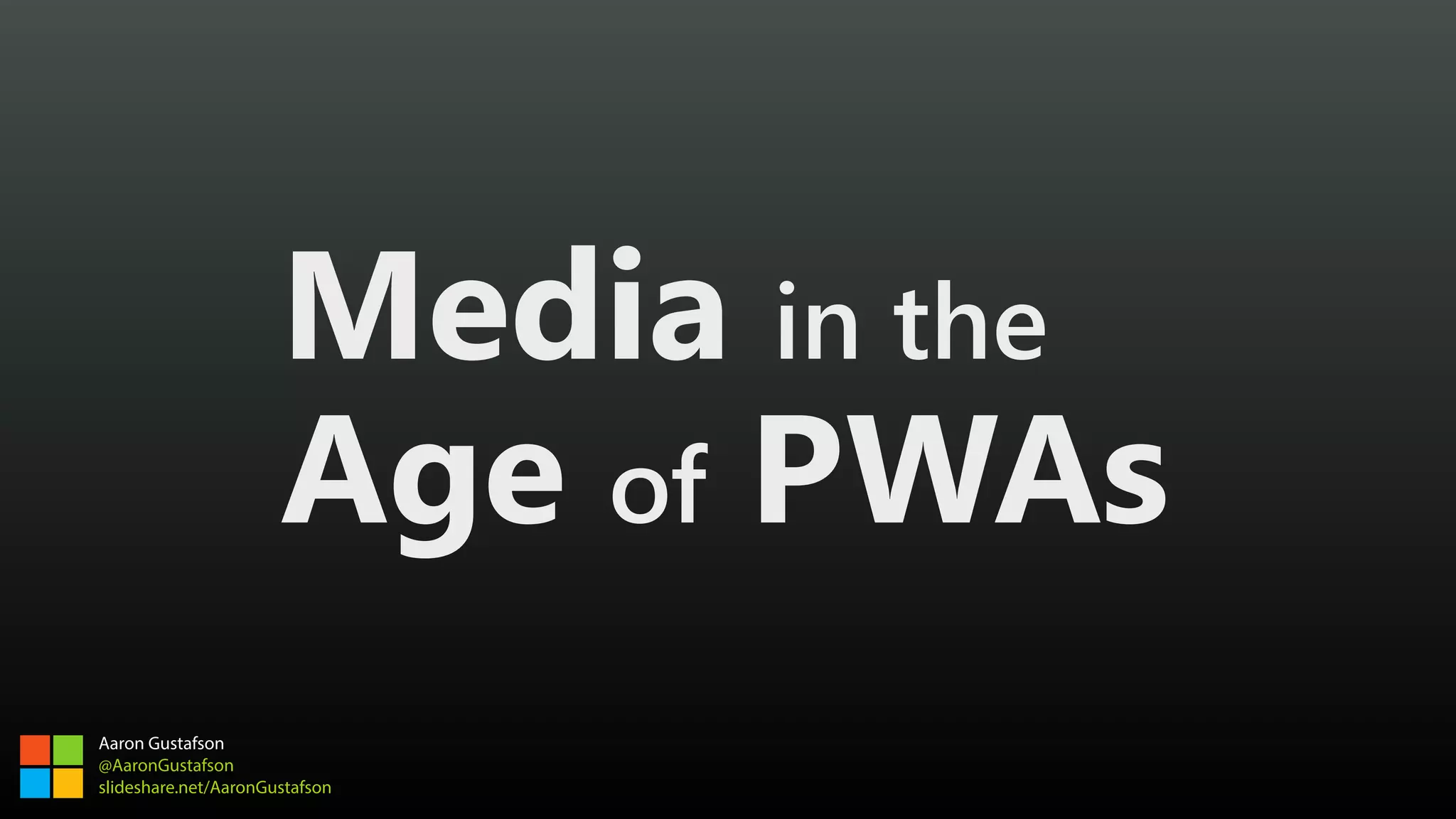 Media in the Age of PWAs [ImageCon 2019] | PPT