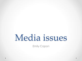 Media issues | PPT