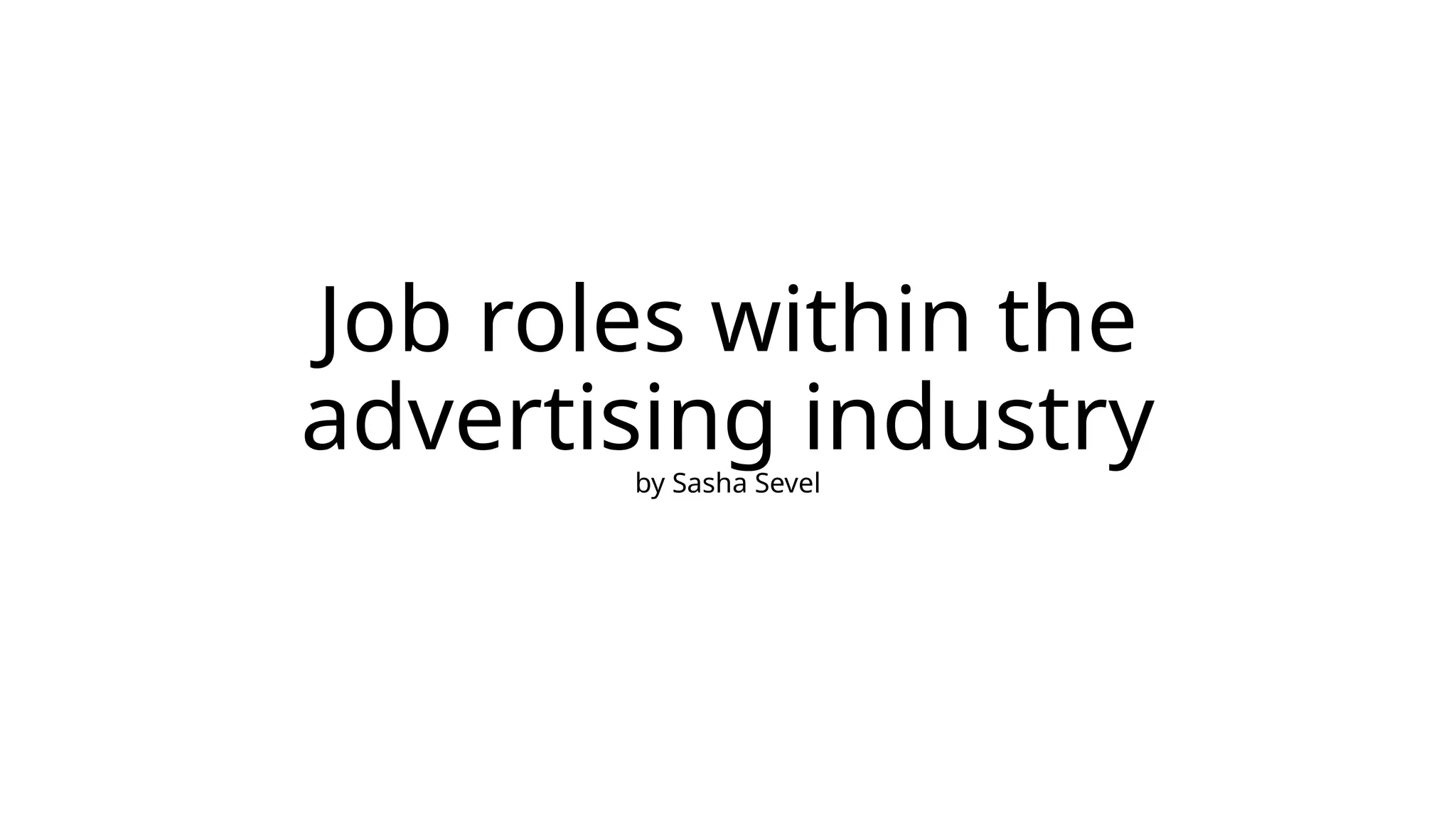 media job roles within the advertising industry 1.pptx