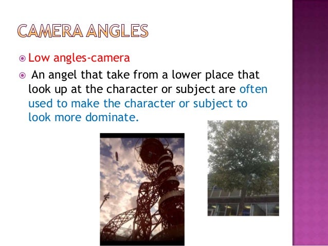 Assignment 4:Camera shot,camera angels,camera movement,composition