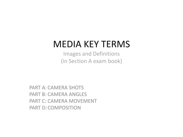 Media key terms revision slides shots angles movement composition | PPT