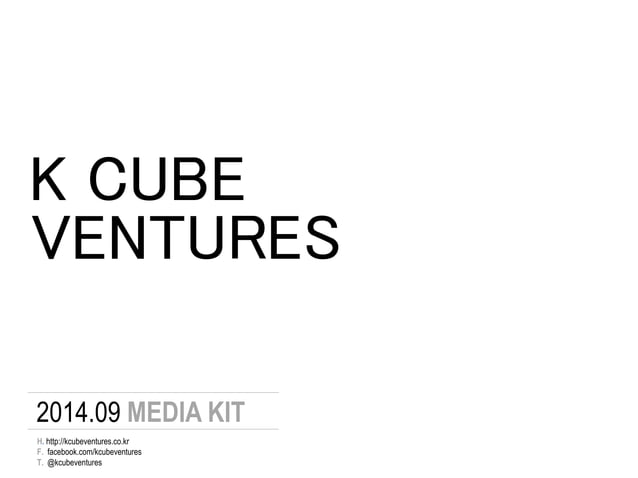 Media kit k_cubeventures_1409_eng | PPT