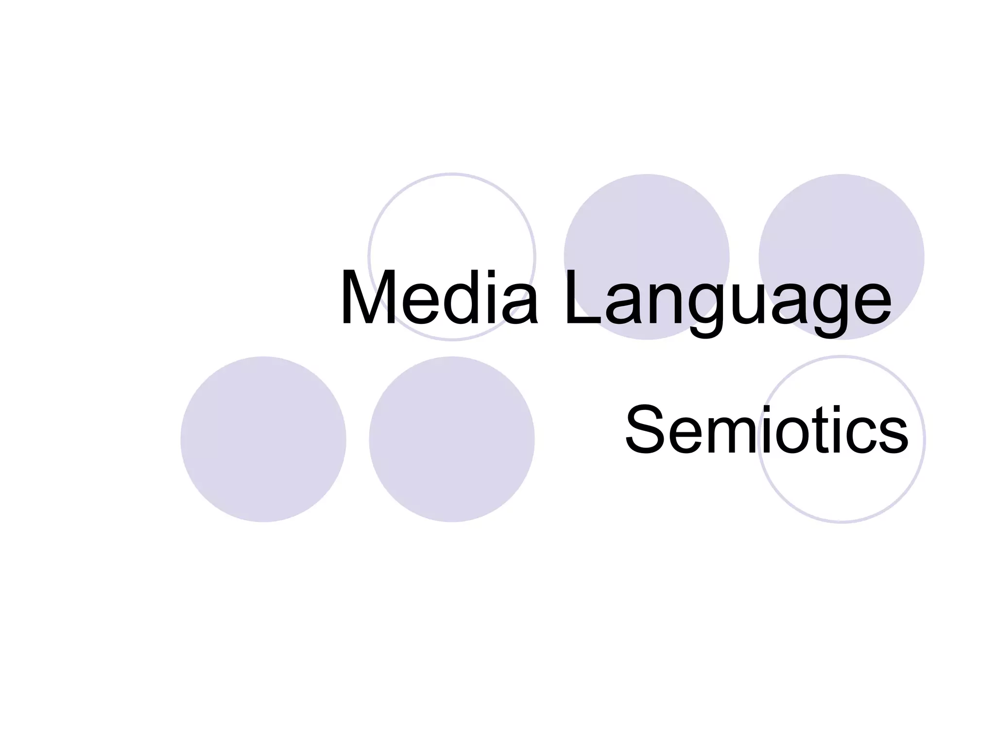 Media language semiotics lesson 2 & 3 | PPT