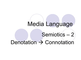 Media language semiotics lesson 2 & 3 | PPT
