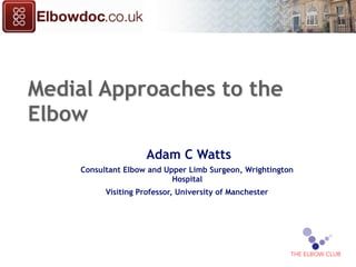 Medial approaches elbow | PPT