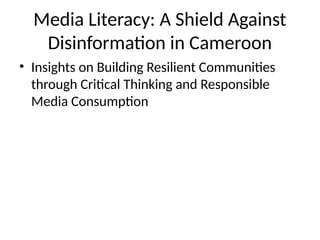 Media_Literacy_Cameroon_Presentation_Updated.pptx