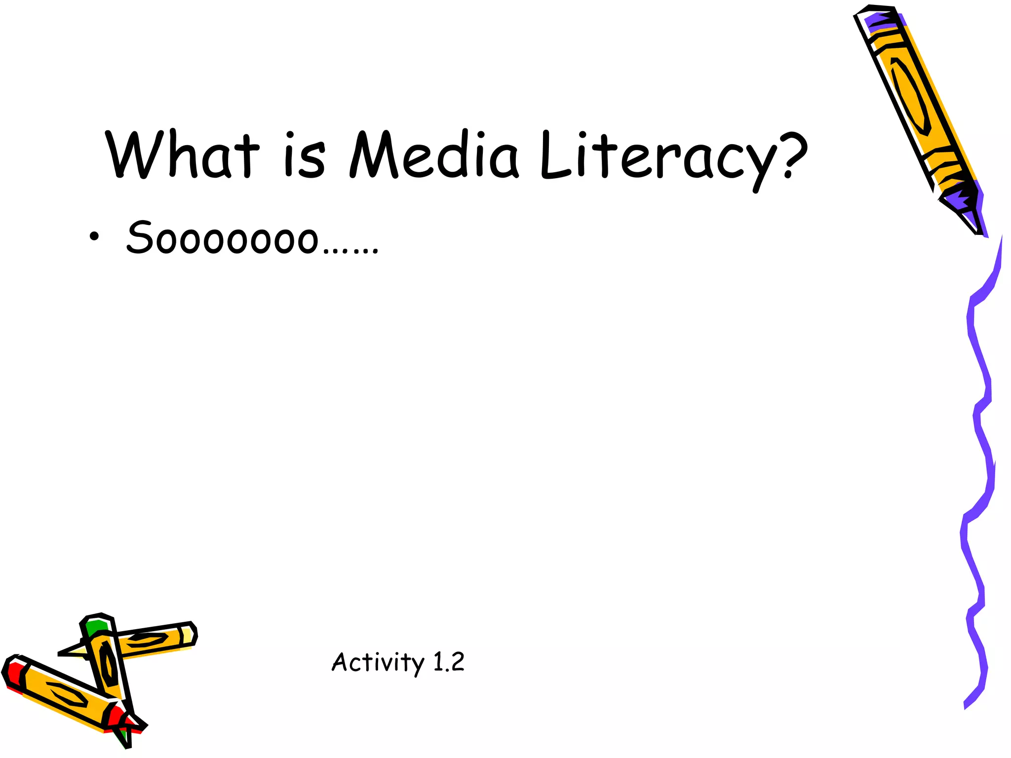 Media literacy introduction | PPT | Family/Children | Genres